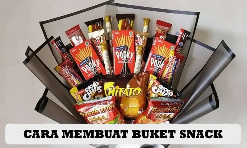 3 Cara Membuat Buket Snack Simpel dan Menarik