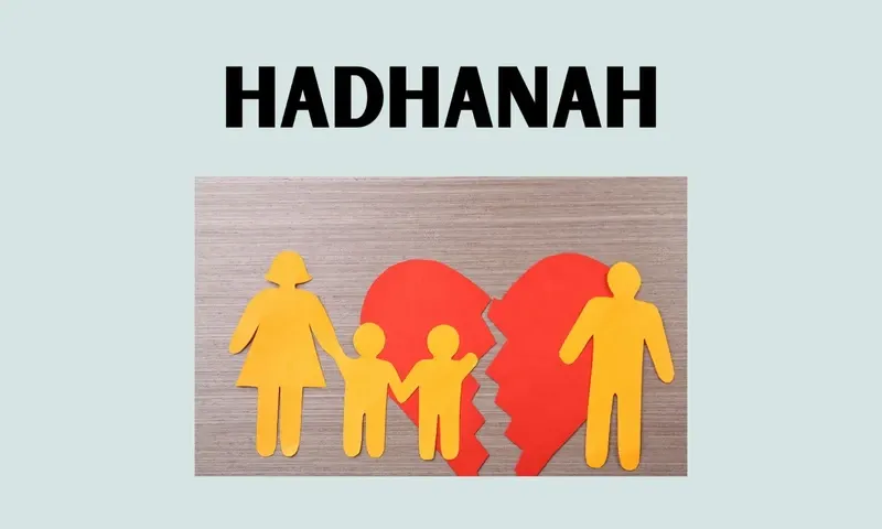 Hadhanah Adalah: Pengertian, Syarat, Tujuan, Jenis dan Dasar Hukumnya