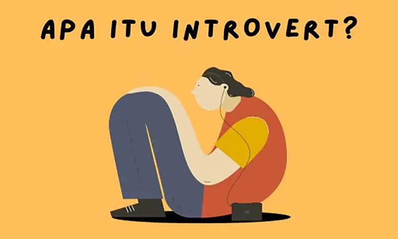 Introvert Adalah Jenis Kepribadian, Berikut Ciri-Ciri, Penyebab dan ...