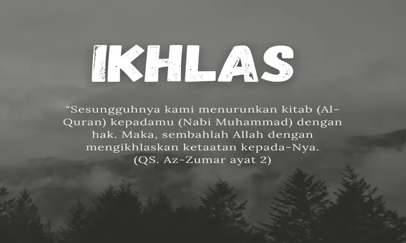 Perilaku Ikhlas : Pengertian, Tingkatan , dan Jenisnya Menurut Syariat ...