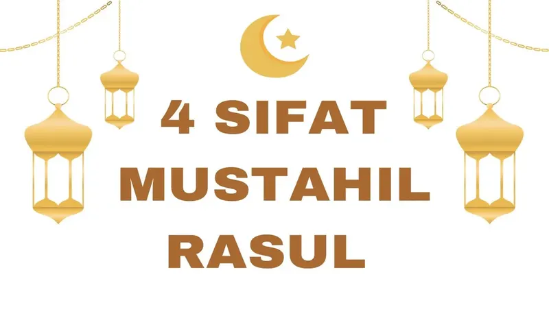 4 Sifat Mustahil Rasul Adalah Kidzib, Khianat, Kitman, Baladah, Berikut ...
